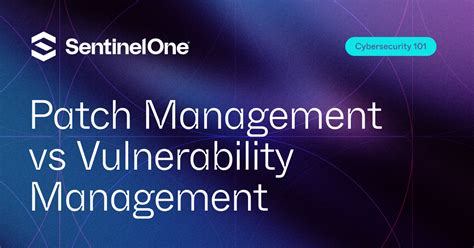 Patch Management Vs Vulnerability Management 18 Differences