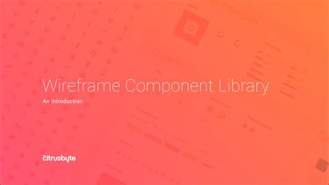 Wireframe Component Library Introduction Youtube