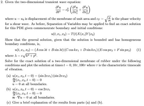 Solved Given The Two Dimensional Transient Wave Equation
