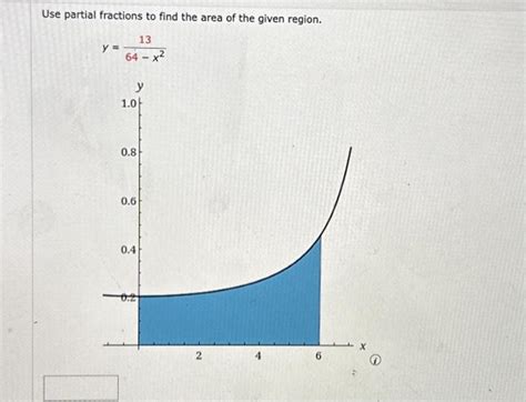 solved use partial fractions to find the area of the given