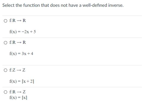 Solved Select The Function That Does Not Have A Well Defined Chegg