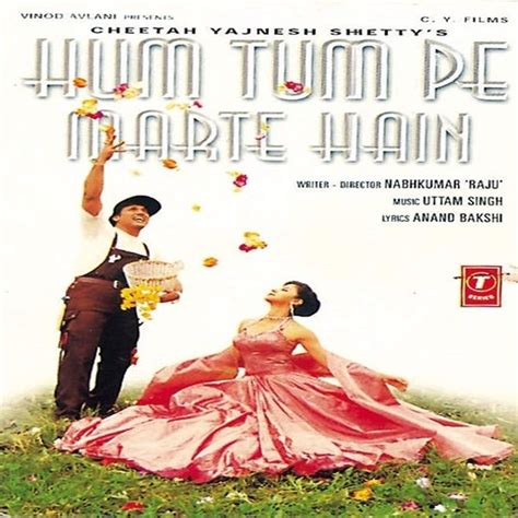 Hum Tum Pe Marte Hain Alchetron The Free Social Encyclopedia