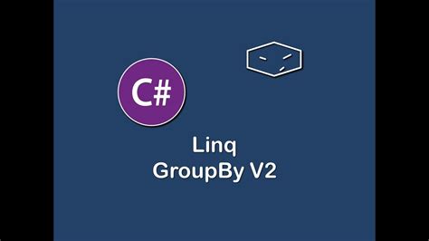 Linq Groupby V2 In C Youtube