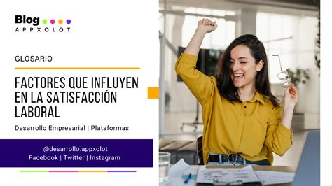 Factores Que Influyen En La Satisfacción Laboral