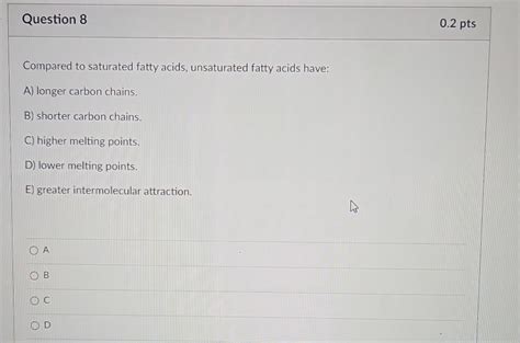 Solved Compared To Saturated Fatty Acids Unsaturated Fatty