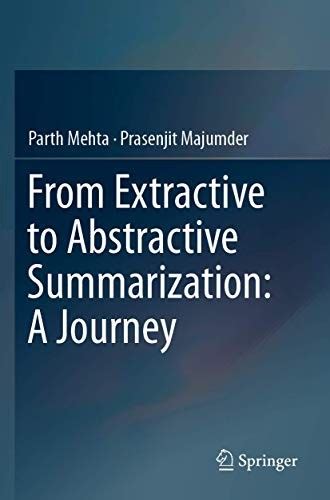 From Extractive To Abstractive Summarization By Parth Mehta Open Library