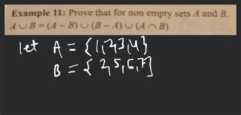 example 11 prove that for non empty sets a and b a∪b a−b ∪ b−a ∪ a∩b
