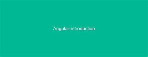 Angular Introduction