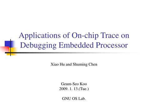 Ppt Applications Of On Chip Trace On Debugging Embedded Processor Powerpoint Presentation Id
