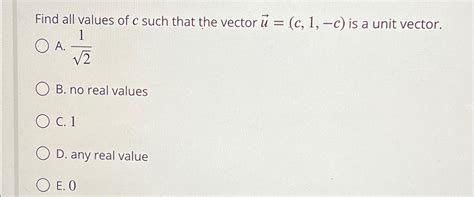 solved find all values of c ﻿such that the vector