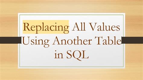 Replacing All Values Using Another Table In Sql Youtube