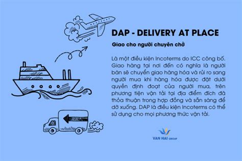 DAP là gì Nội dung điều kiện DAP Incoterms 2020 Vạn Hải Group