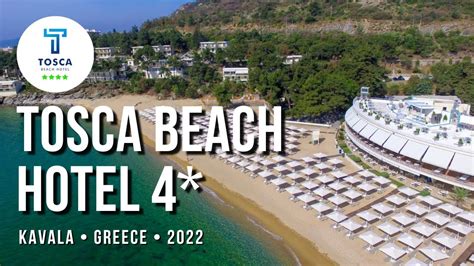 TOSCA BEACH HOTEL KAVALA GREECE 2022 YouTube