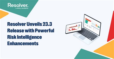 Resolver 233 Release Powerful Risk Intelligence Updates
