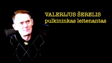 Ramanauskas 20231117 Valerijus Šerelis Ištrauka Youtube