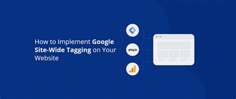 How To Implement Google Site Wide Tagging On Your Website DevriX