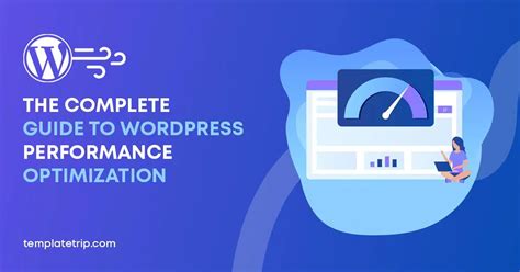 The Complete Guide To Wordpress Performance Optimization