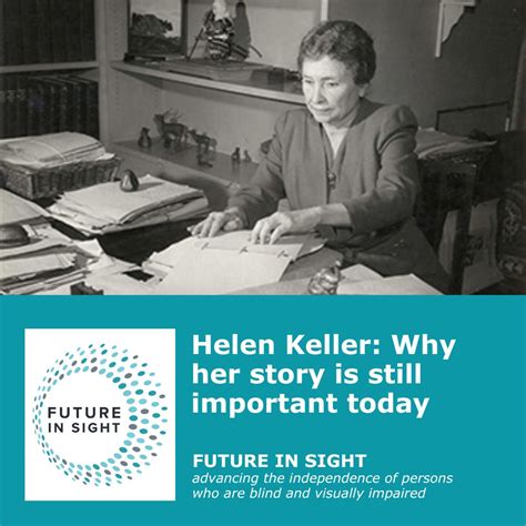 Helen Keller Why Her Story Is Still Important Today