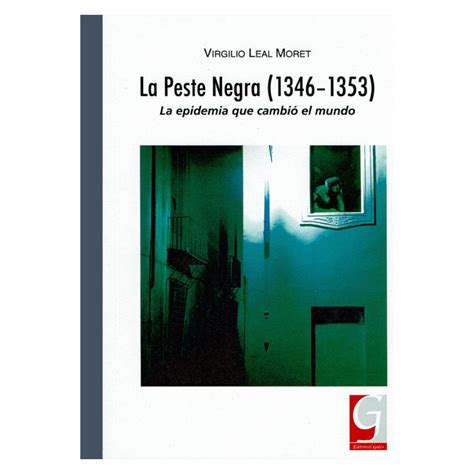 La Peste Negra 1346 1353 La Epidemia Que Cambió El Mundo Editorial