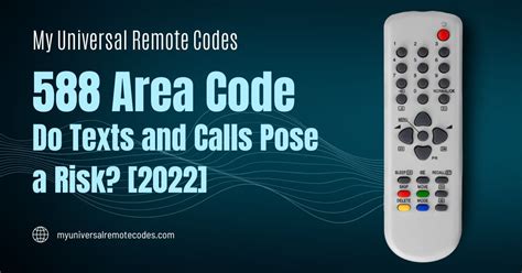 588 Area Code Do Texts And Calls Pose A Risk