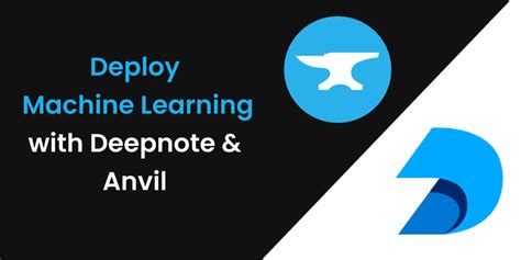 Deploy A Machine Learning Model As A Web App With Anvil And Deepnote