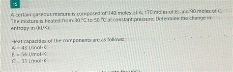 Solved A certain gaseous mixture is composed of 140 ﻿moles | Chegg.com