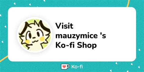 Visit Mauzymice S Ko Fi Shop Ko Fi Where Creators Get Support From