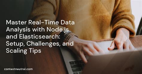 Master Real Time Data Analysis With Nodejs And Elasticsearch Setup