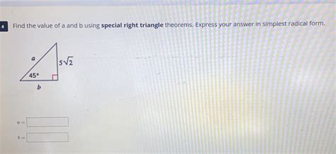 solved find the value of a and b using special right triangle theorems express your answer in