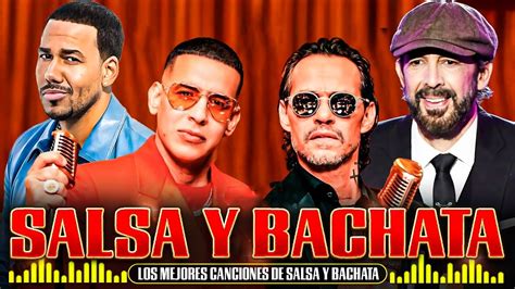 Mix Salsa Y Bachata 2024 Lo Mejor Canciones De Marc Anthony Enrique