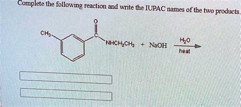 SOLVED: Complete the following reaction and write the IUPAC names of the two products ...