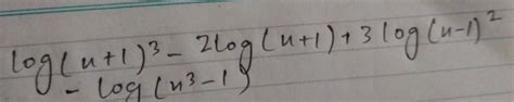 Solved Log U 13 2log U 1 3log U 12 Log X3 1 [math]
