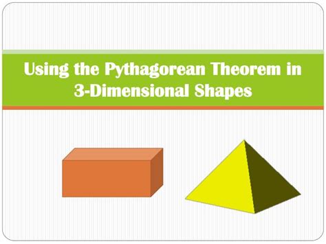 Ppt Using The Pythagorean Theorem In 3 Dimensional Shapes Powerpoint