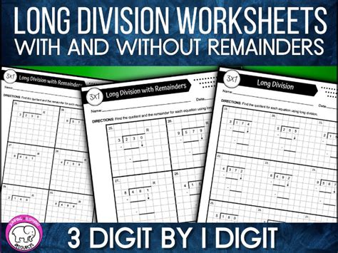 3 Digit By 1 Digit Long Division Worksheets With And Without Remainders