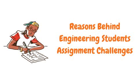 Reasons Behind Engineering Students Assignment Challenges