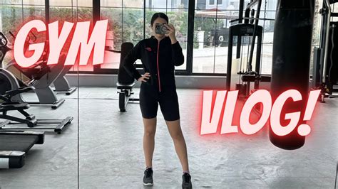 First Day Gym Vlog Youtube