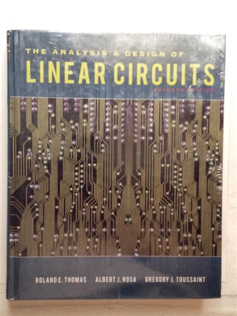 The Analysis And Design Of Linear Circuits Thomas Roland E Rosa Albert J Toussaint