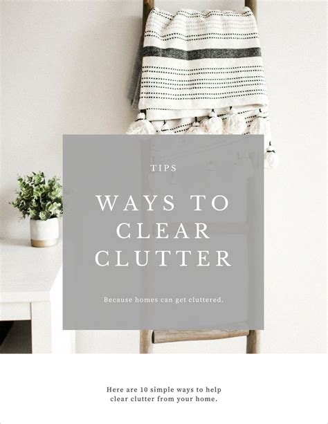 10 Ways To Clear Clutter From Your Home How To Simplify Clearing Clutter Clutter Clutter Help