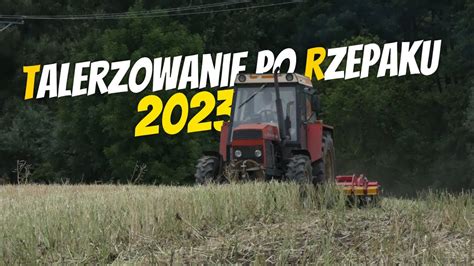 Emisja Spalin 110 Talerzowanie Po Rzepaku Gr Rembowiecki 2023 YouTube