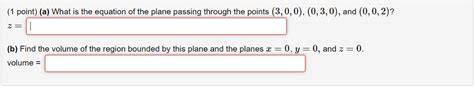 Solved A What Is The Equation Of The Plane Passing Through