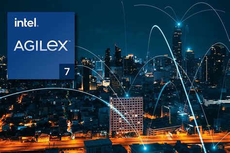 intel launches new agilex 7 fpgas for network solutions