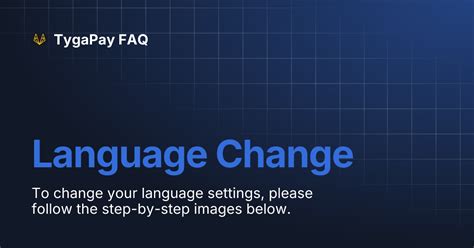 Language Change TygaPay FAQ