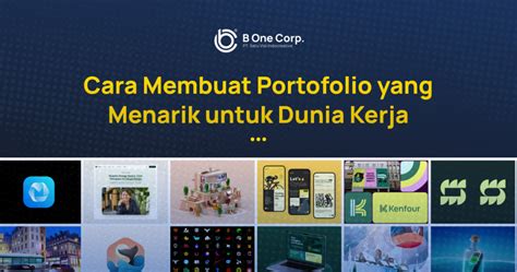 Panduan Lengkap Cara Membuat Portofolio Yang Menarik Untuk Dunia Kerja
