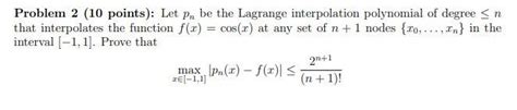 Solved Problem Points Let Pn Be The Lagrange Chegg Com