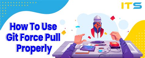 Git Pull Force To Overwrite Local Changes Right Way
