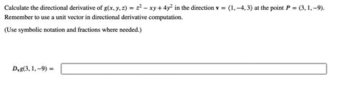 Solved Calculate The Directional Derivative Of