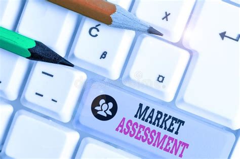 Writing Note Showing Market Assessment Business Photo Showcasing Evaluation Of The Market For A