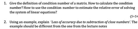 Solved Give The Definition Of Condition Number Of A Chegg Com