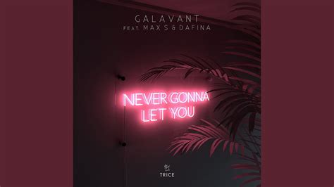 Never Gonna Let You Extended Mix Youtube Music