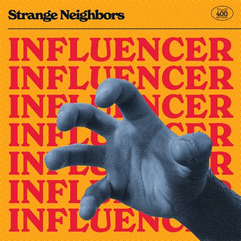 Influencer Strange Neighbors